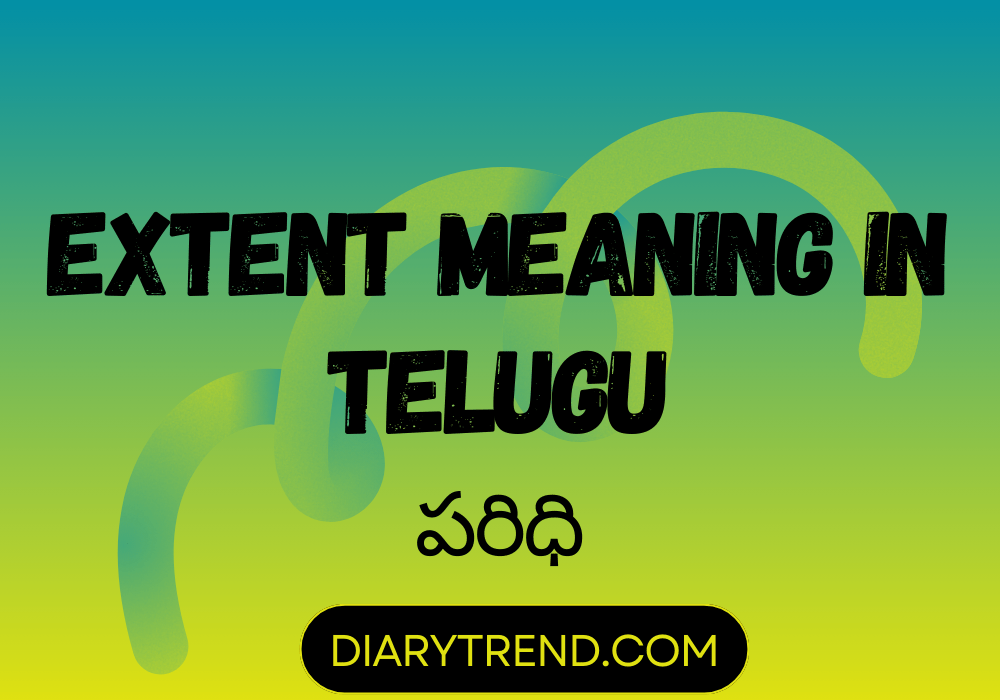 Extent Meaning In Telugu Diary Trend Extent Meaning In Telugu Diary Trend