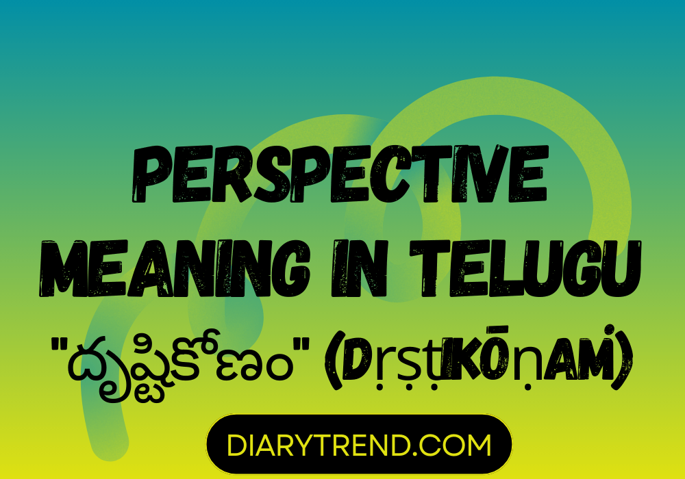 Perspective Meaning In Telugu Perspective Meaning In Telugu